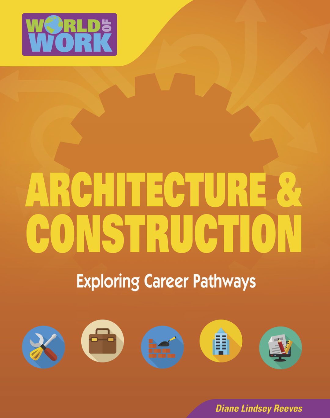 World of Work: Architecture & Construction - Bright Futures Press