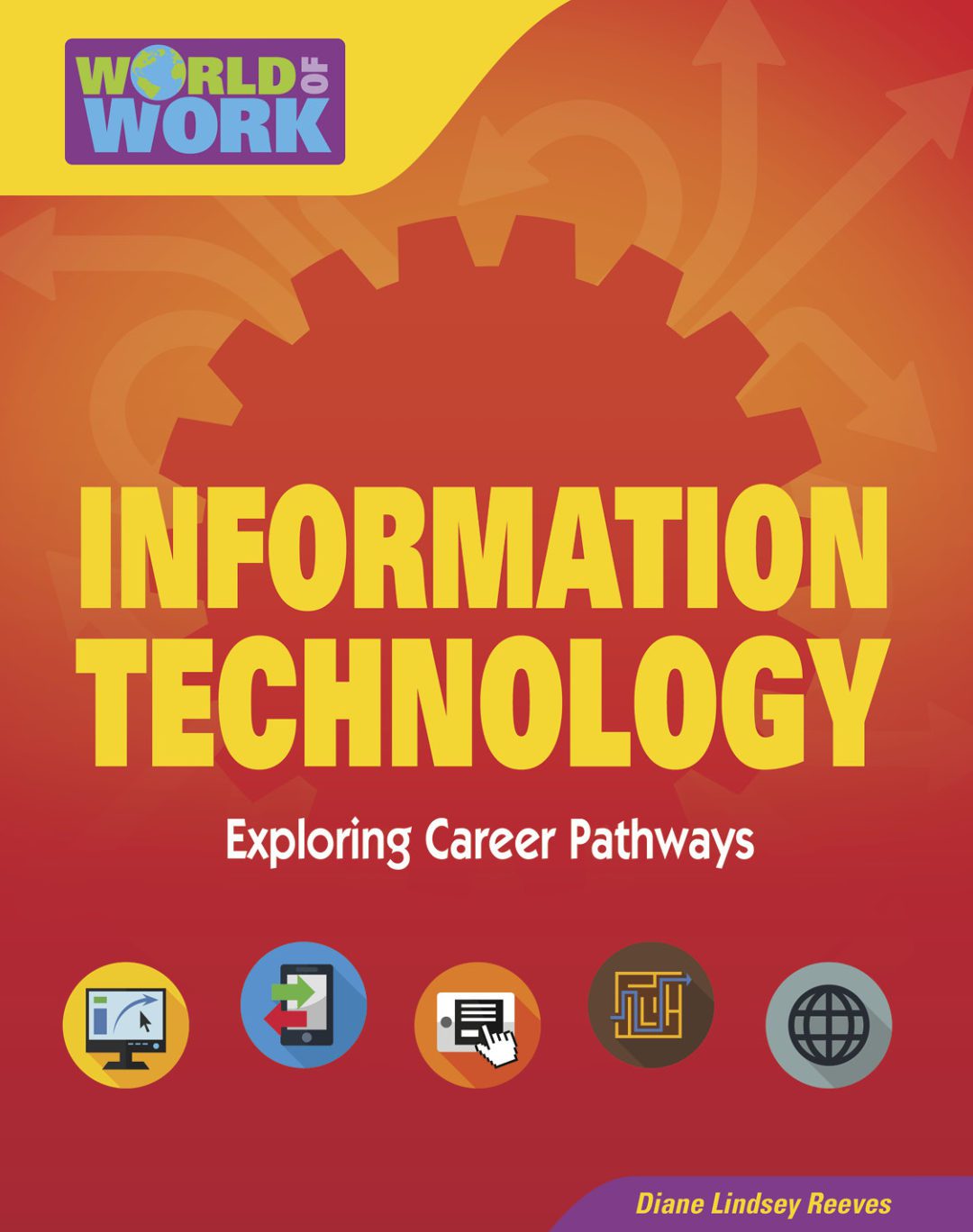 World of Work: Information Technology - Bright Futures Press